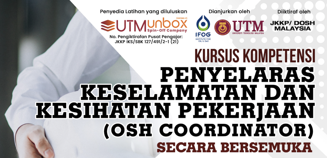 OSH Coordinator | UTM-MPRC Institute for Oil & Gas